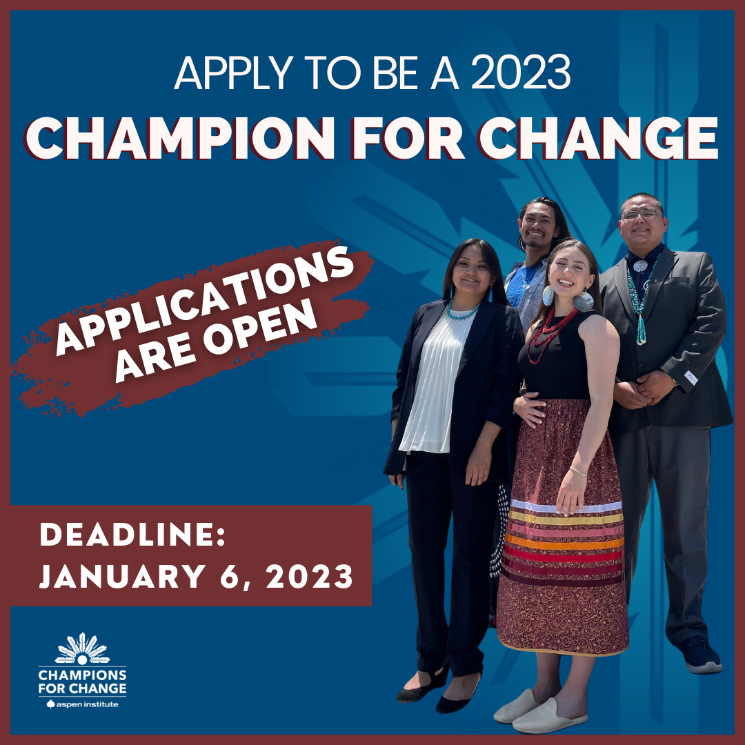 2023 Champions for Change Applications Now Open! - Center for Native American Youth