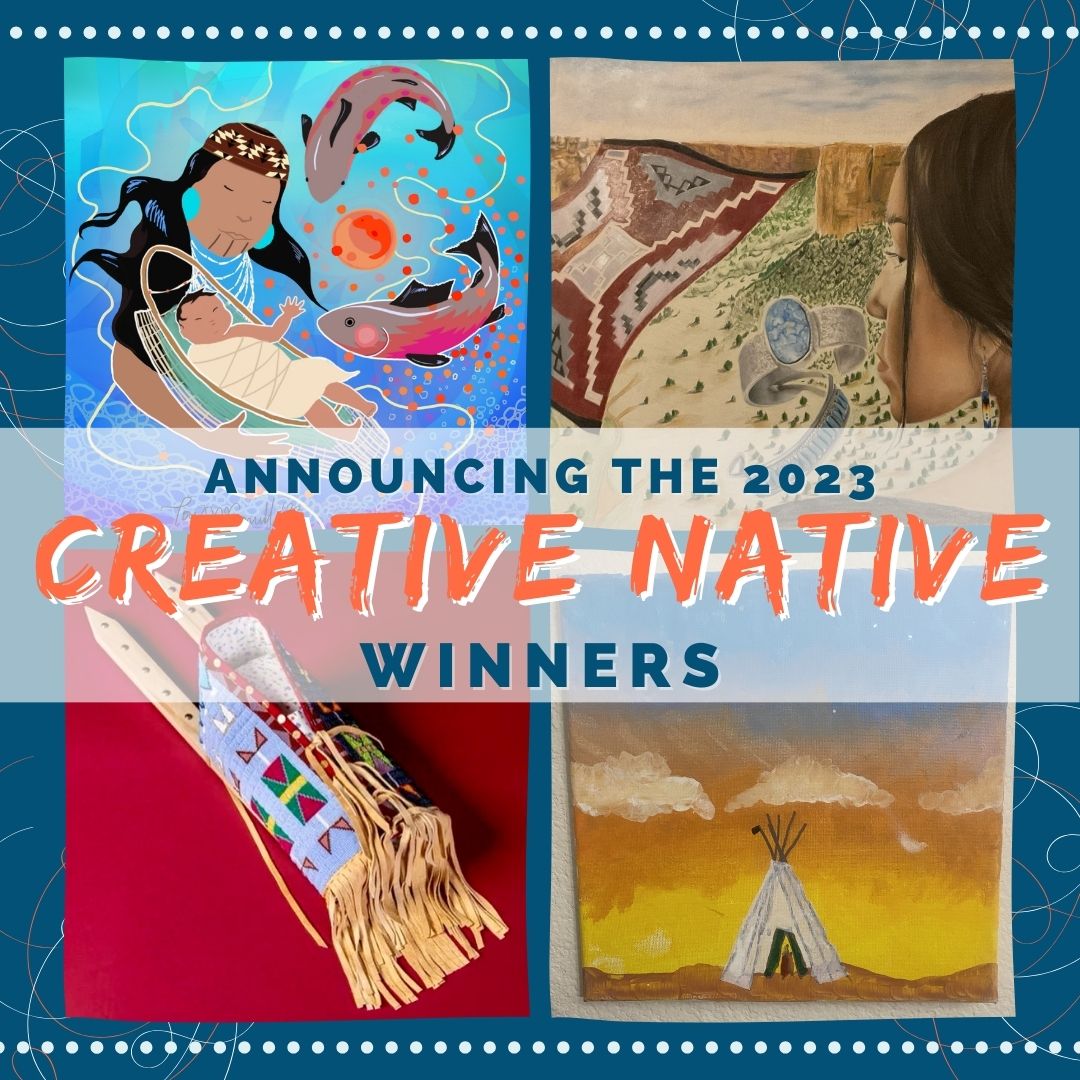 Announcing the 2023 Creative Native Art Winners - Center for Native ... Announcing the 2023 Creative Native Art Winners - Center for Native ...