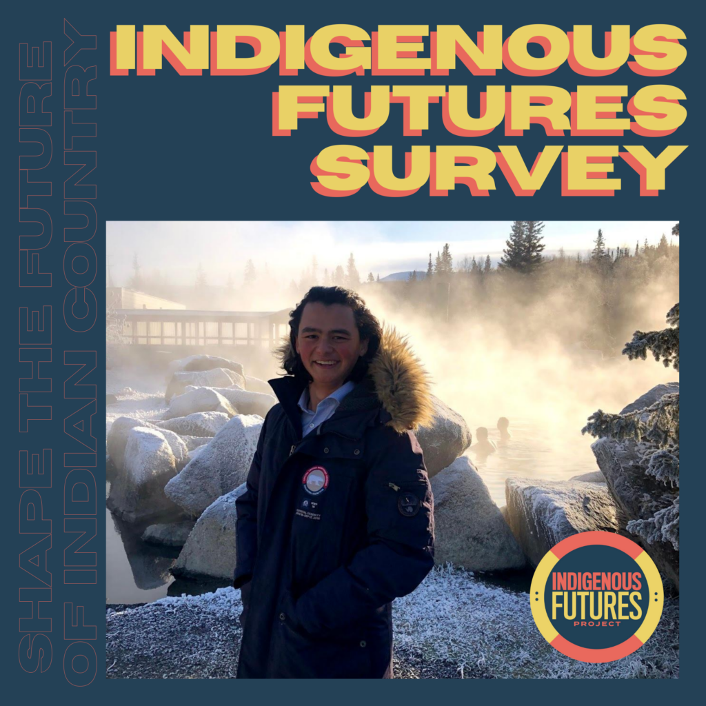 "The Indigenous Futures Survey is a way for the stories of Indian ...