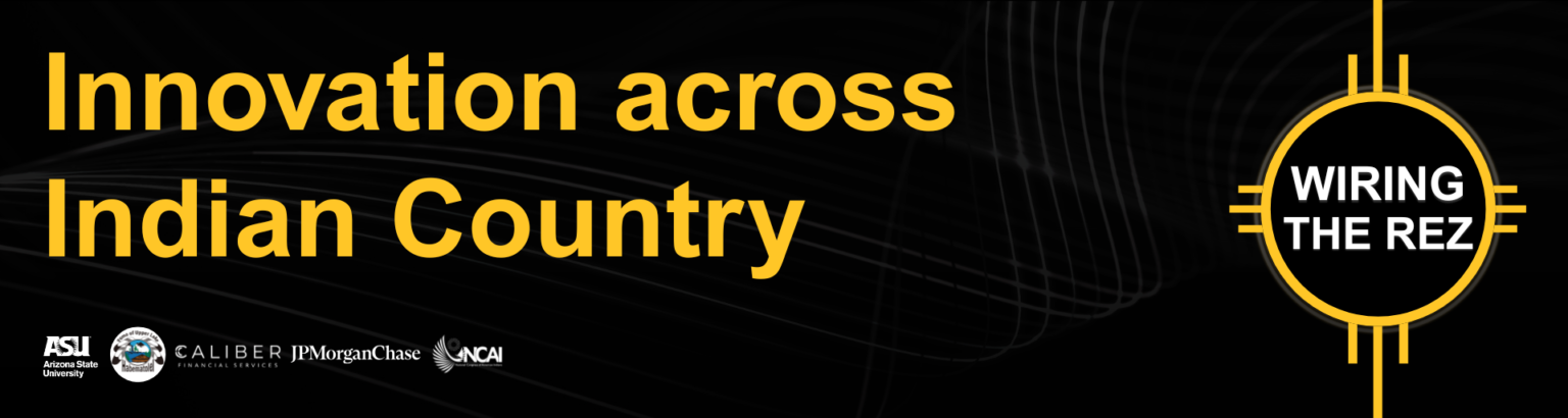 12th Annual Wiring the Rez: Innovation Across Indian Country - Center ...